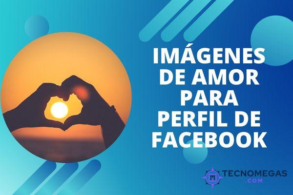 Imágenes de Amor para Perfil de Facebook