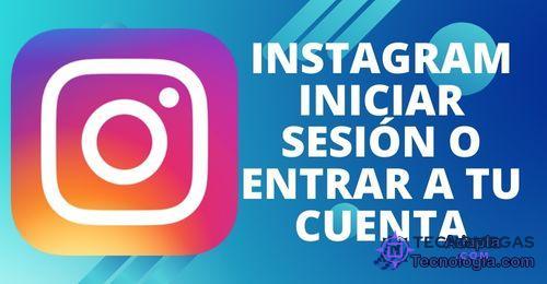 Instagram Iniciar Sesión o Entrar a tu Cuenta 2024